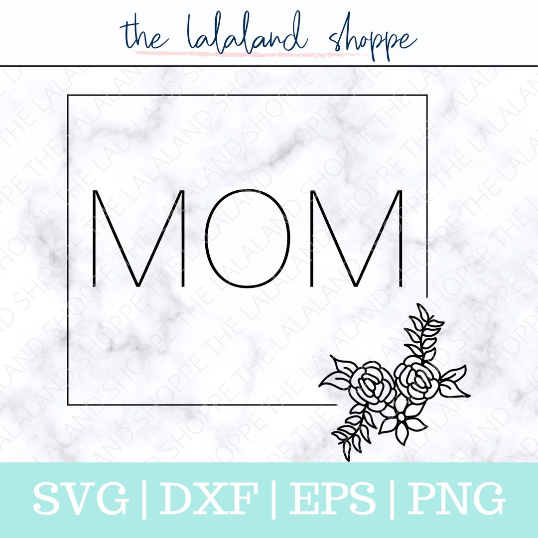 Mother's Day Svg Mom Svg Mom Sublimation Png Mother Svg Flowers Svg Mom ...