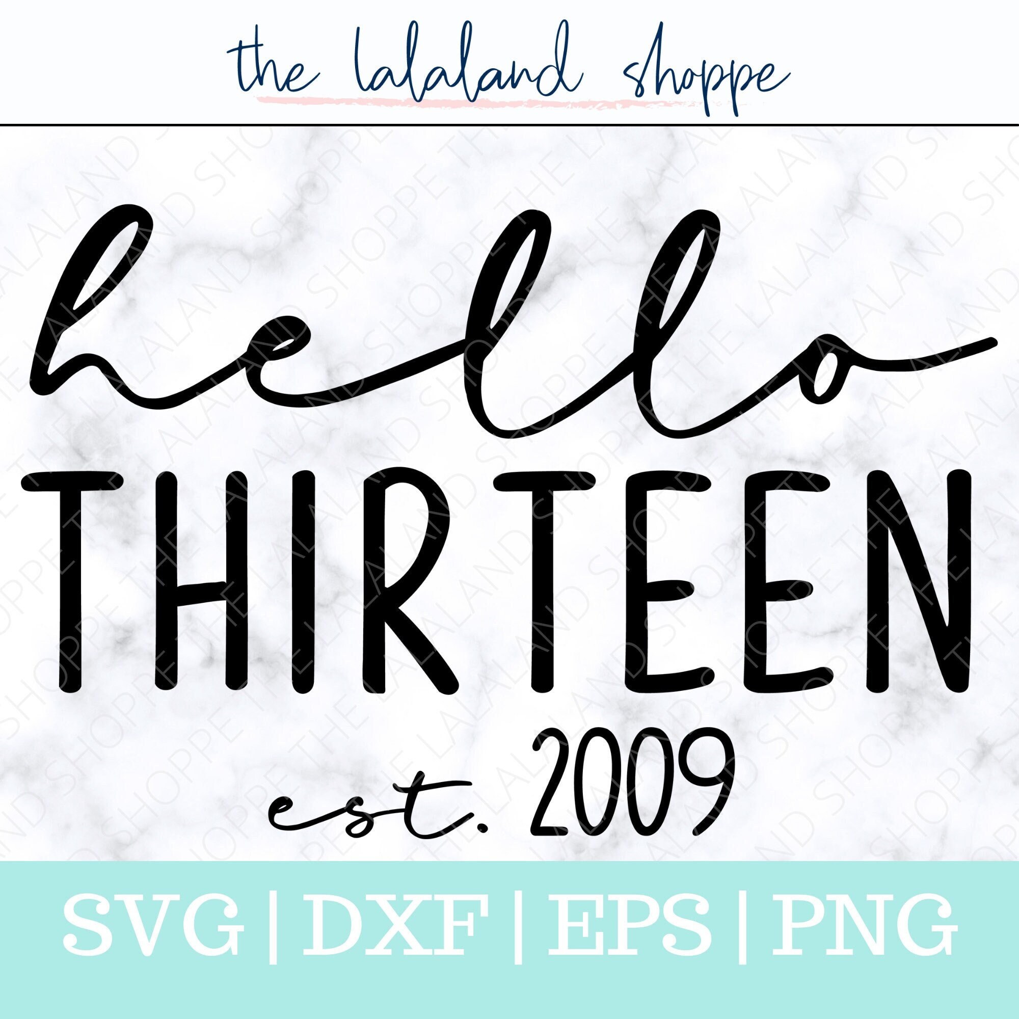 Hello Thirteen SVG Established 2009 Svg Est 2009 Svg - Etsy Singapore