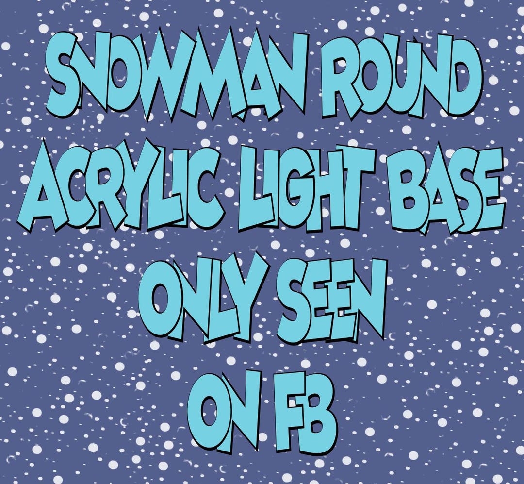 Round Acrylic Light Base, MSS, Christmas, Snowman, Light, Acrylic, Snow ...
