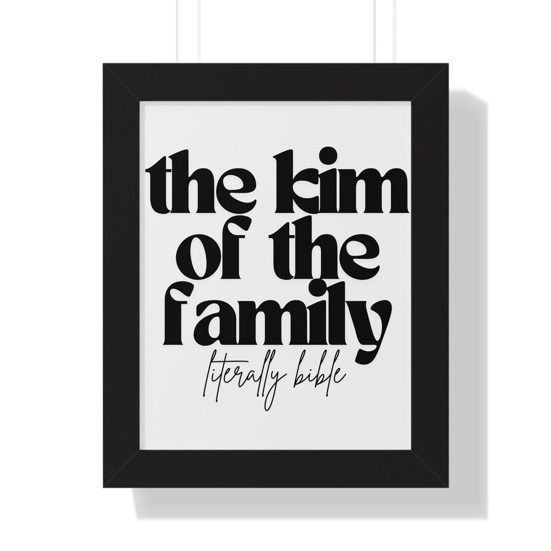 The Kim of the Family Framed Vertical Poster, Kim Picture, Kim K Gift ...