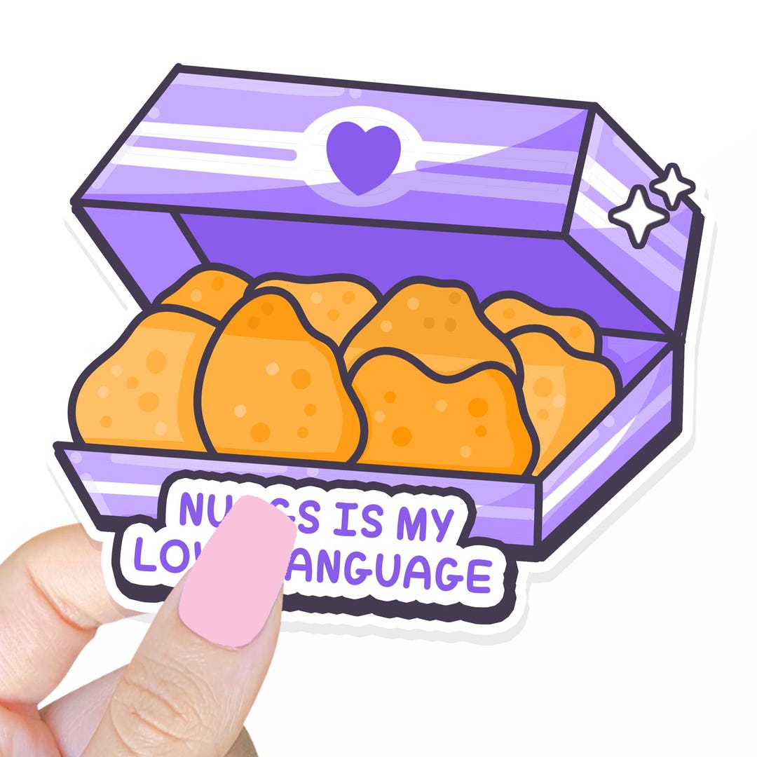 Nuggs is My Love Language Die Cut Sticker - Kawaii Chicken Nugget ...