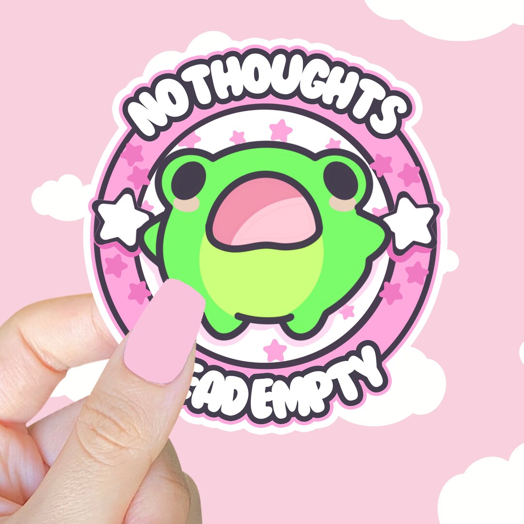 No Thoughts Head Empty Frog Die Cut Sticker Kawaii Frog Sticker, Cute ...