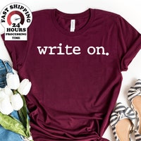 Writer Shirts, Writer Gift, Writing T-shirt, Writing Motivation, Write ...