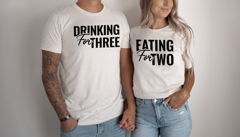 Eating for Two Drinking for Three Tshirt, Pregnancy Announcement, New ...