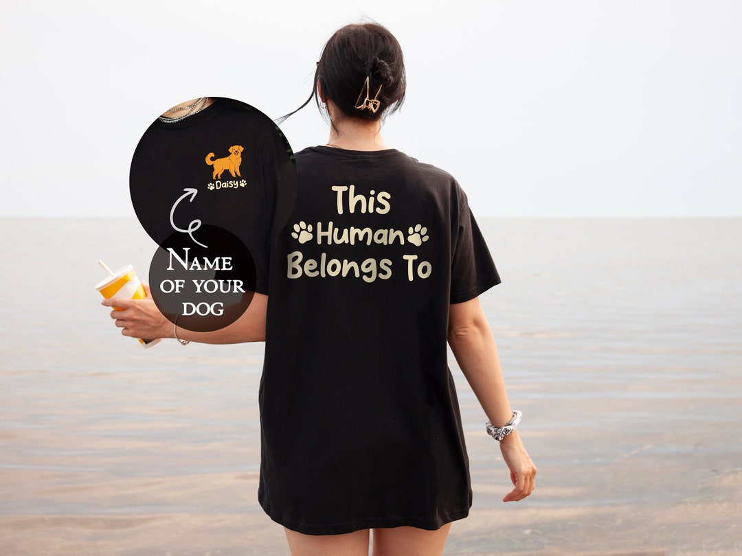 This Human Belongs to Tshirt, Custom Dog Shirt, Custom Pet, Dog Dad ...