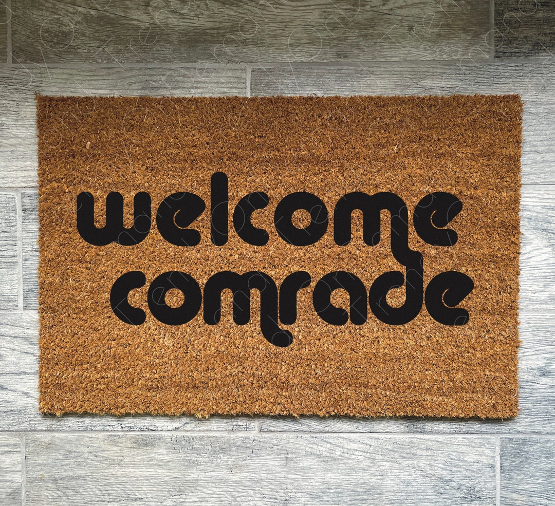Welcome Comrade Doormat Communist Welcome Mat Anti-trump Door Mat ...