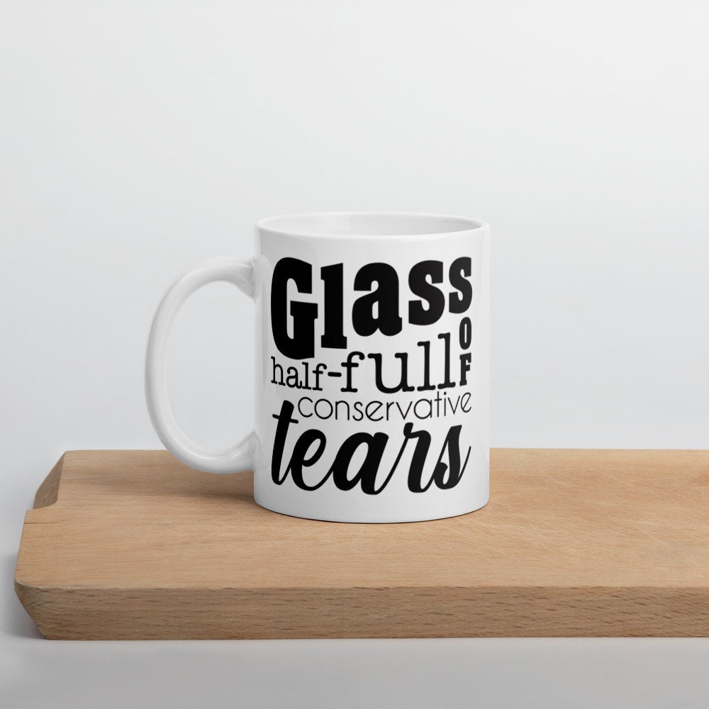 Conservative Tears Mug Trump Tears Coffee Cup - Etsy