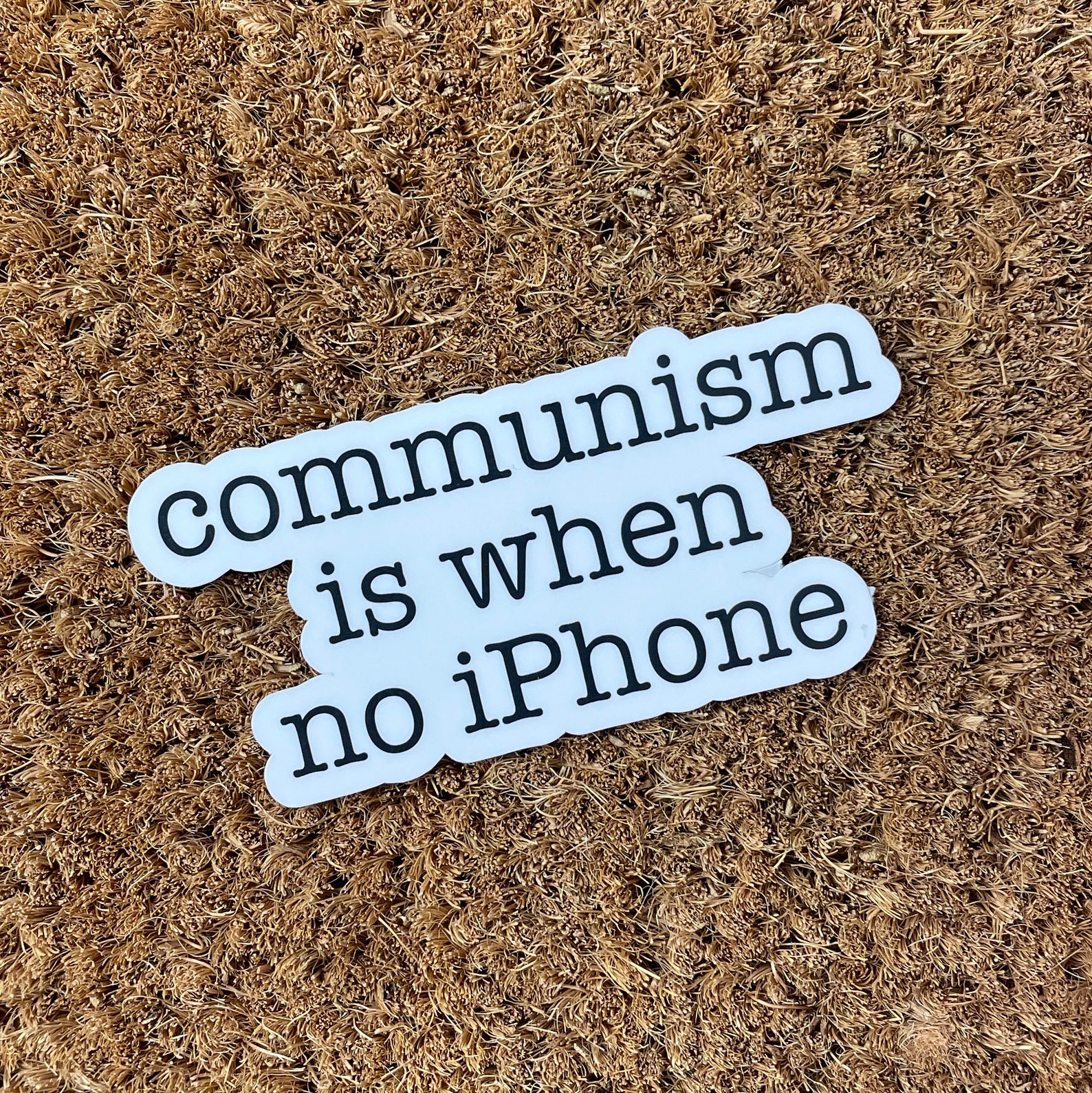 Communism is When No Iphone Sticker Communist Meme Sticker | Etsy