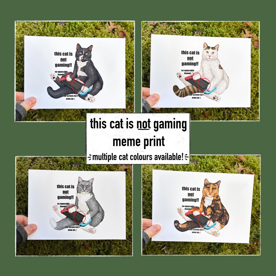 This Cat is Not Gaming Meme A5 Art Print | Multiple Colours Available ...