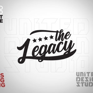 Legend and Legacy, Svg, Eps, Png, Daddy and Me Svg, Legacy Svg, Legacy ...