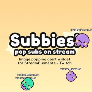 Subbies! - Subs Falling off Alert for Twitch Streams (streamelements ...