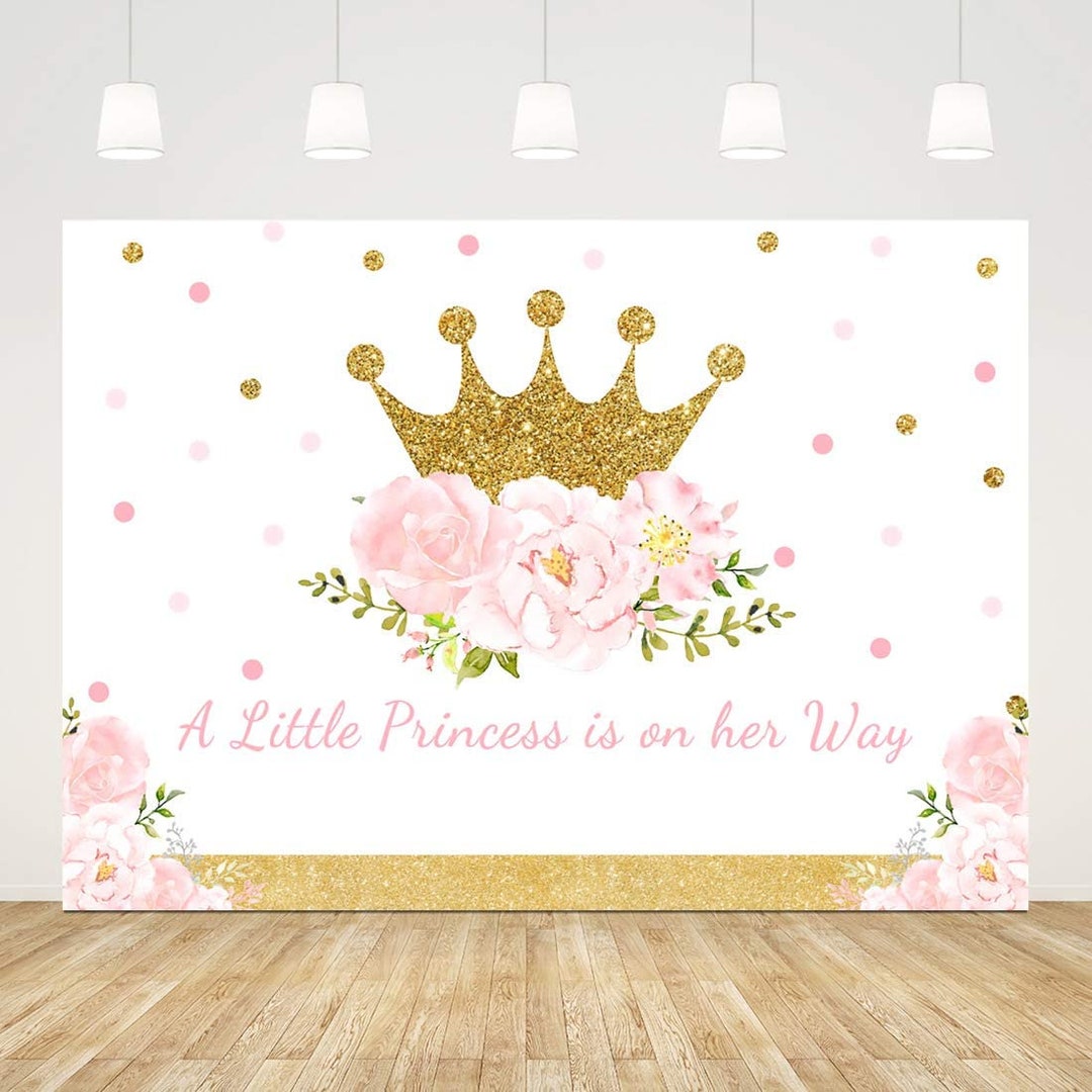 A Little Princess Backdrop Pink Flowers Gold Crown Glitter for Girl ...