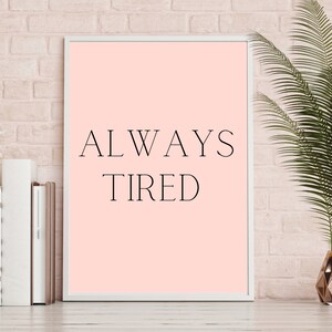 Always Tired Sign, Cute Decor for Girls Dorm, Feminine Office Desk ...