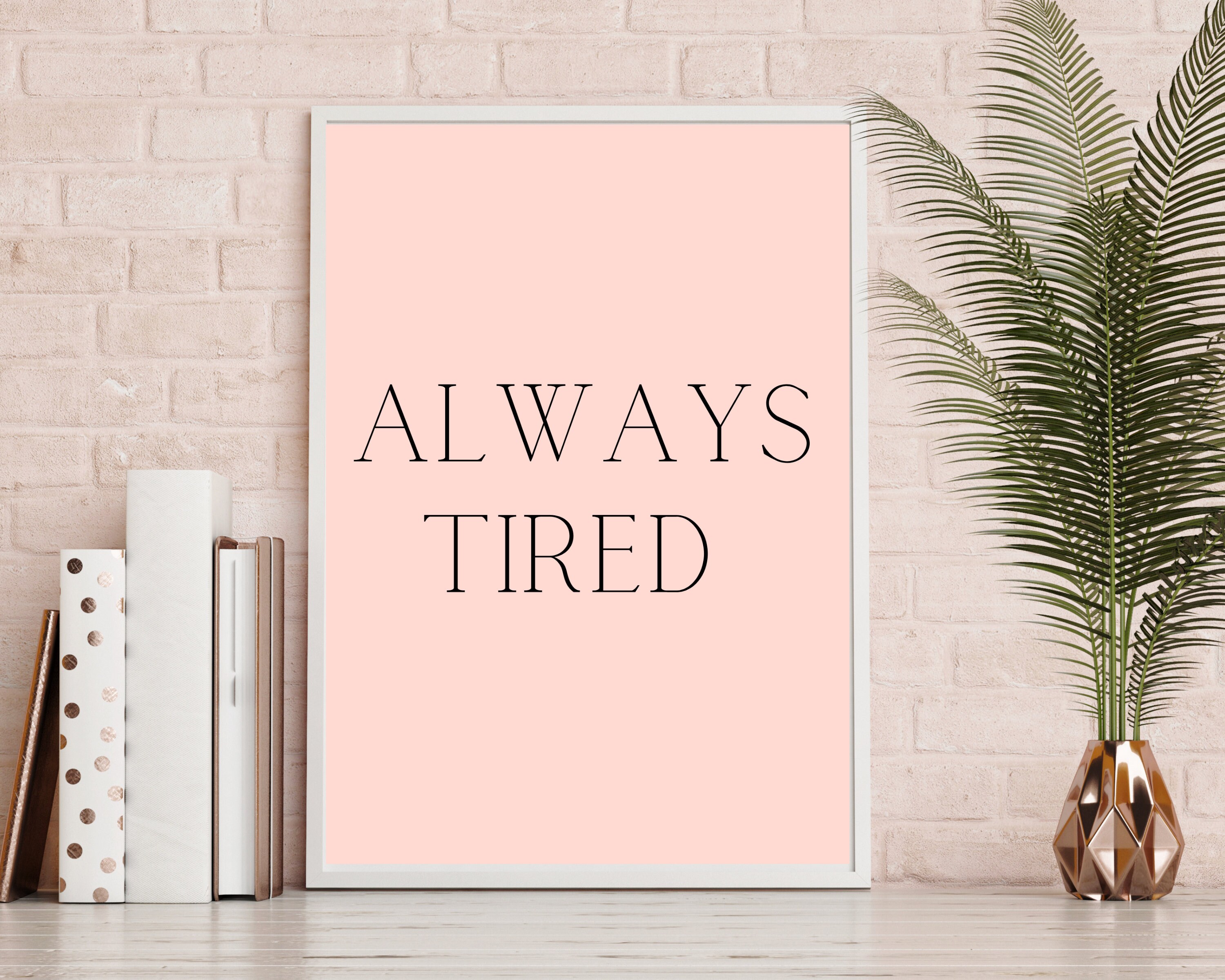 Always Tired Sign, Cute Decor for Girls Dorm, Feminine Office Desk ...