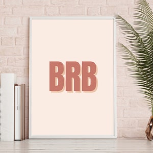 BRB Printable, BRB Sign, Cute Wall Art, Brb Poster, Be Right Back Sign ...