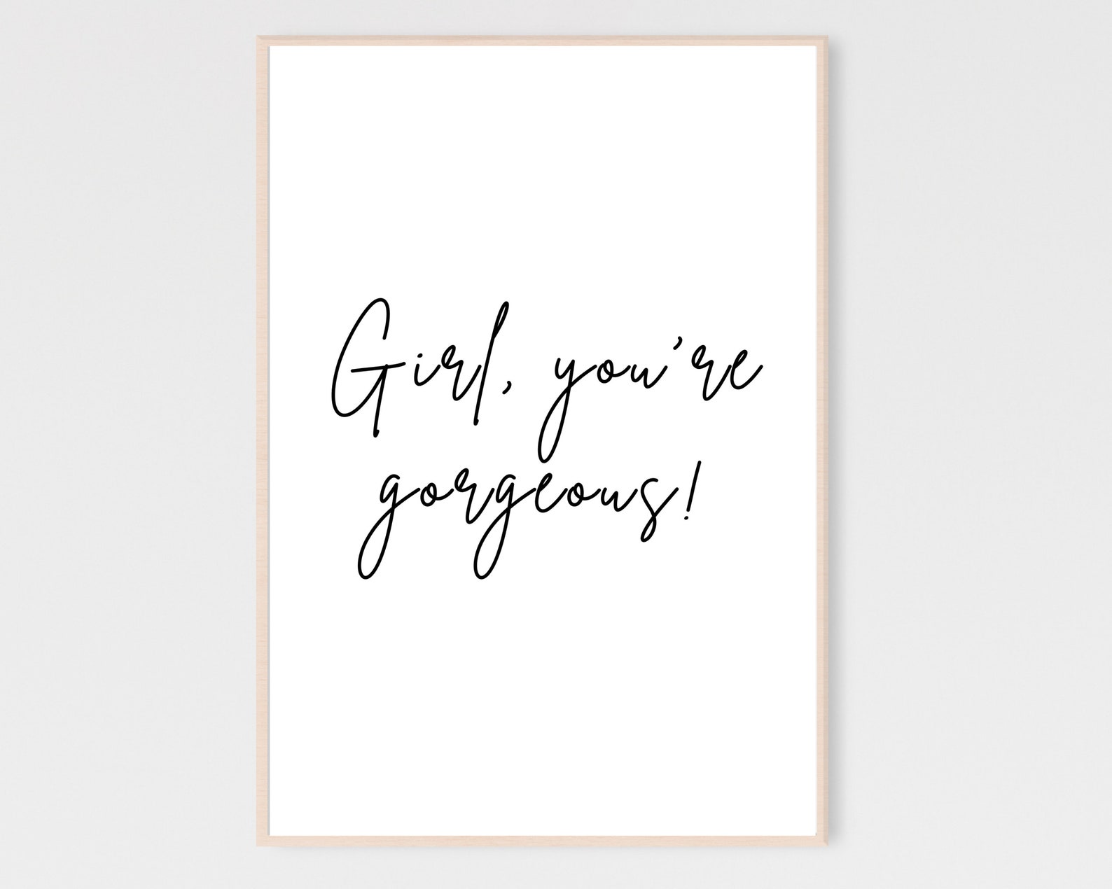 Girl You're Gorgeous, Fashion Prints, Gorgeous Quote, Fashion Poster ...