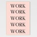 Work Work Work, Office Prints, Office Decor for Her, Pink Office Wall ...