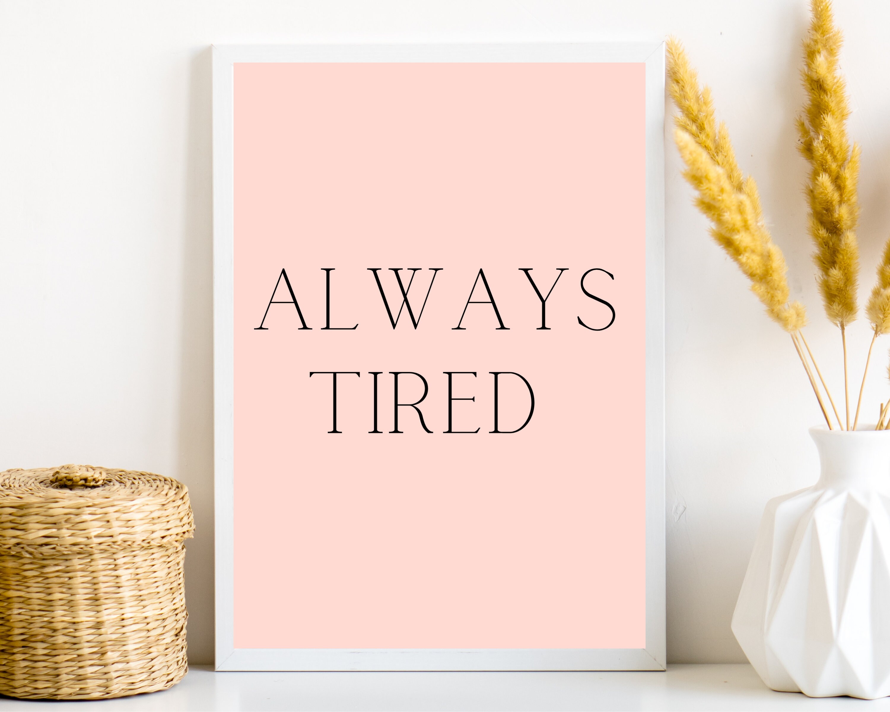 Always Tired Sign, Cute Decor for Girls Dorm, Feminine Office Desk ...