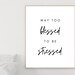 Way Too Blessed to Be Stressed Printable Too Blessed to - Etsy