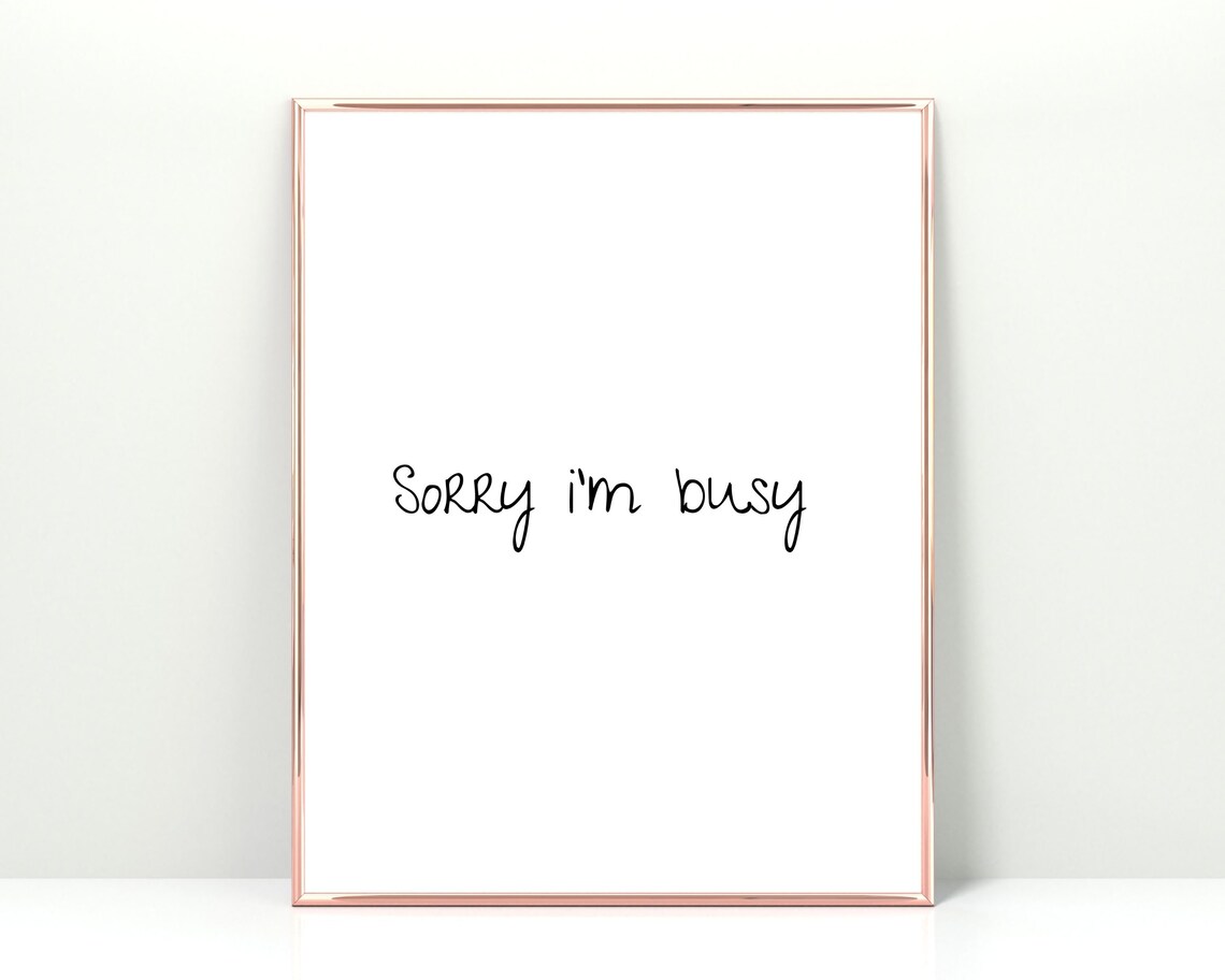 Sorry Im Busy Printable, Office Decor, Office Prints, Office Printable ...