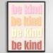 Be Kind Printable, Be Kind Poster, Be Kind Wall Art, Colorful Wall Art ...