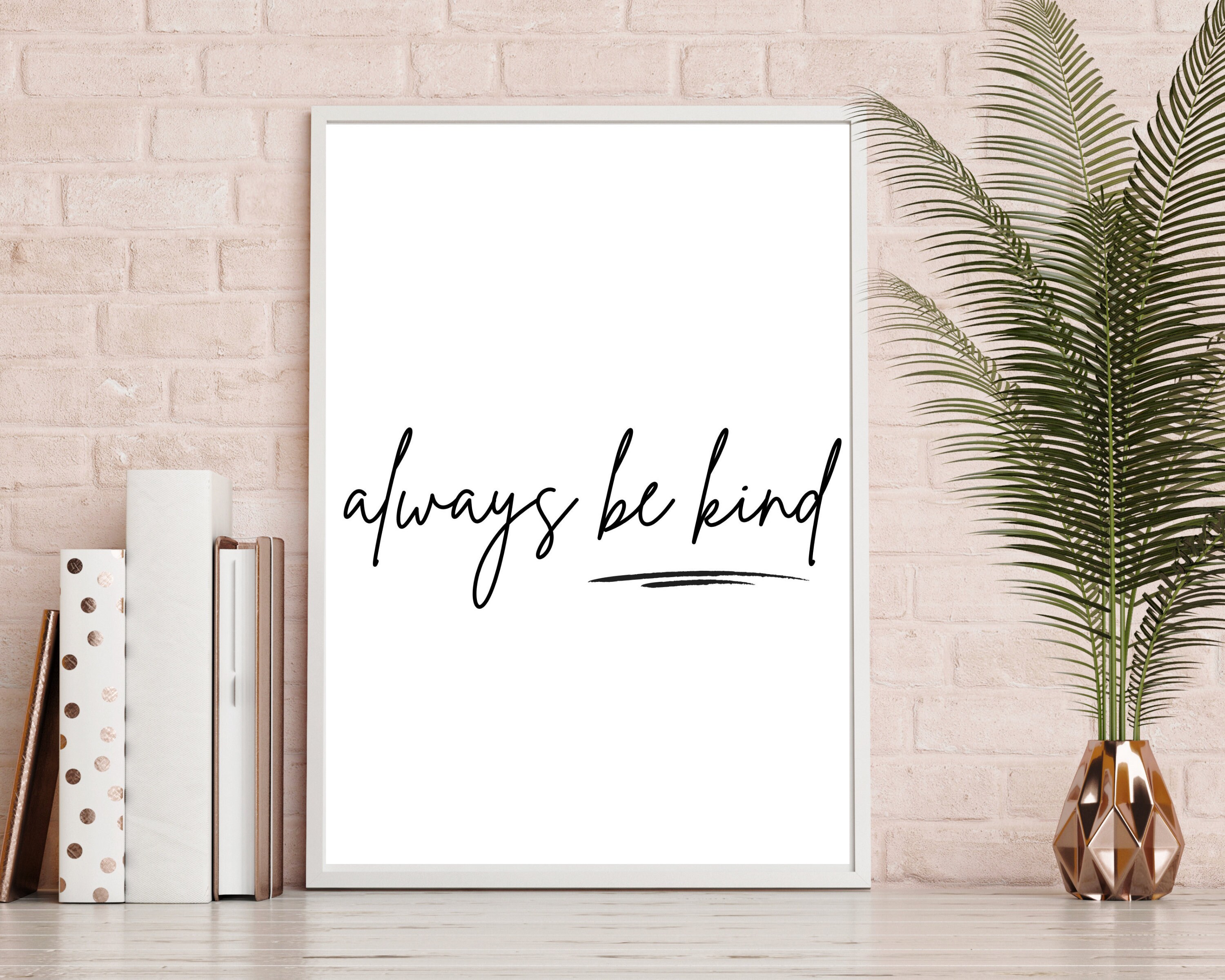 Always Be Kind Print, Always Be Kind Printable, Be Kind Print, Positive ...