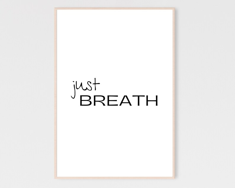 Just Breath Printable, Just Breath Quote, Relaxation Print, Office Wall ...