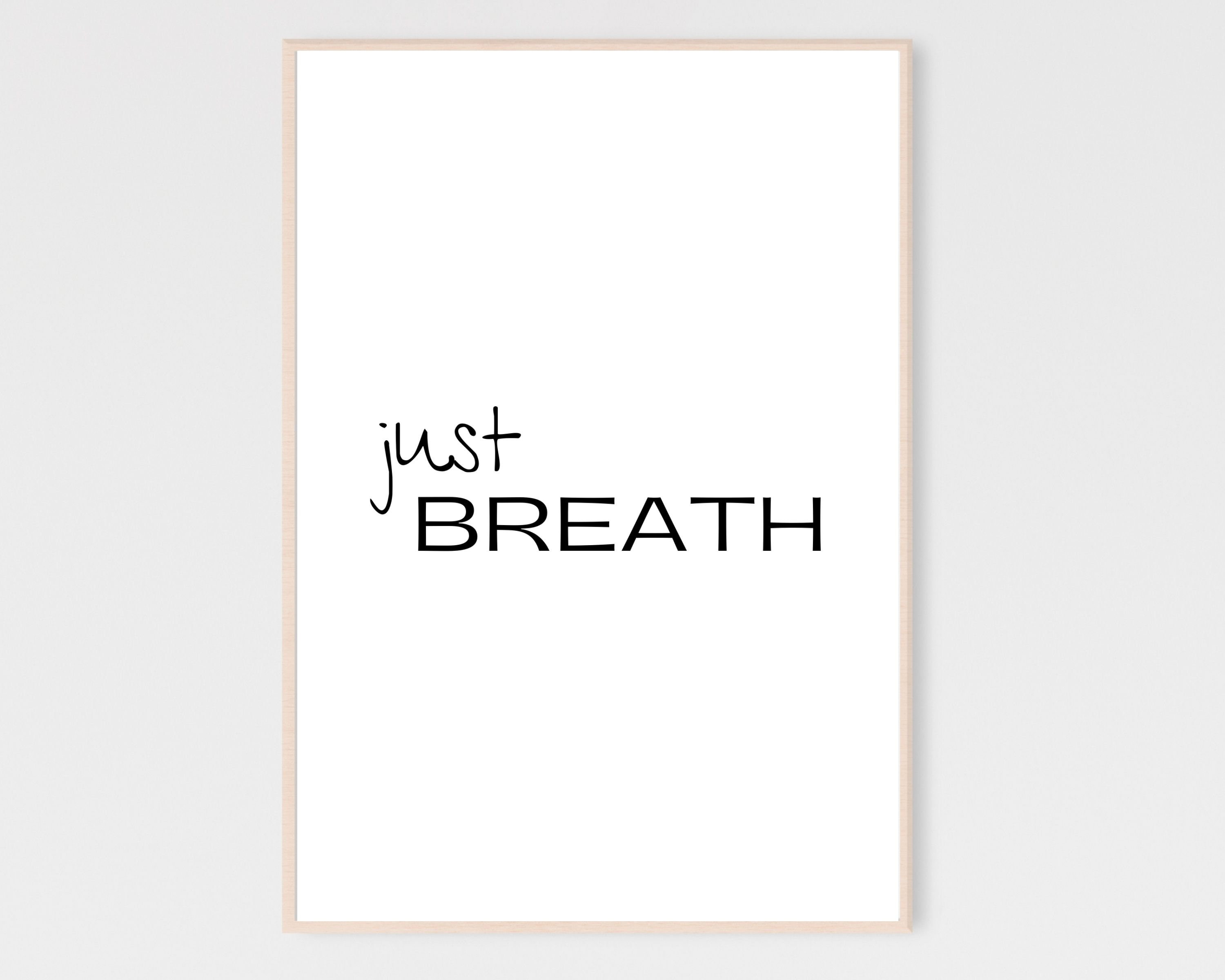 Just Breath Printable Just Breath Quote Relaxation Print - Etsy