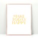 Make Today Happy Printable, Happy Poster, Classroom Decor, Fun Colorful ...