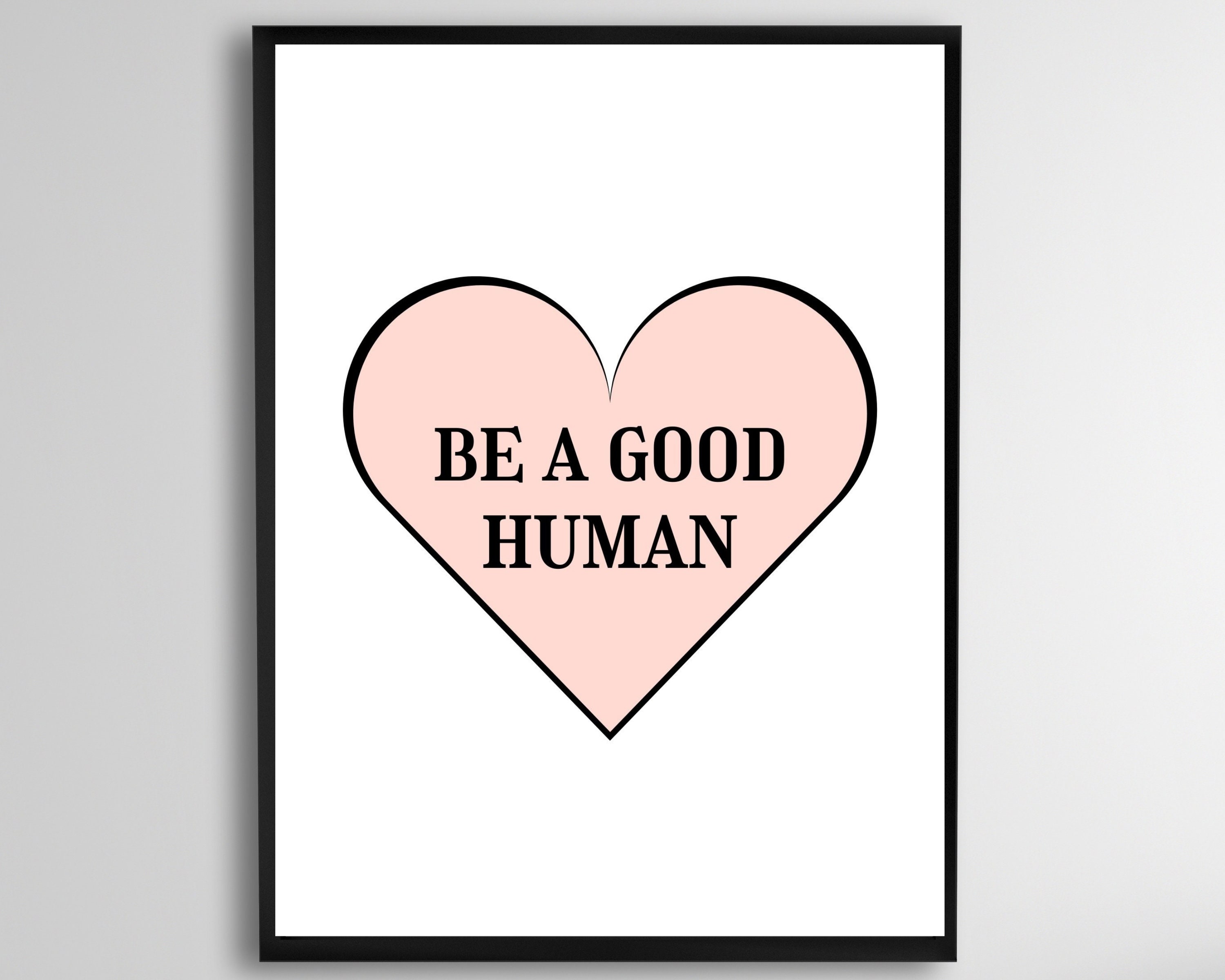 Be a Good Human Printable, Fun Poster, Colorful Prints, Pink Heart ...