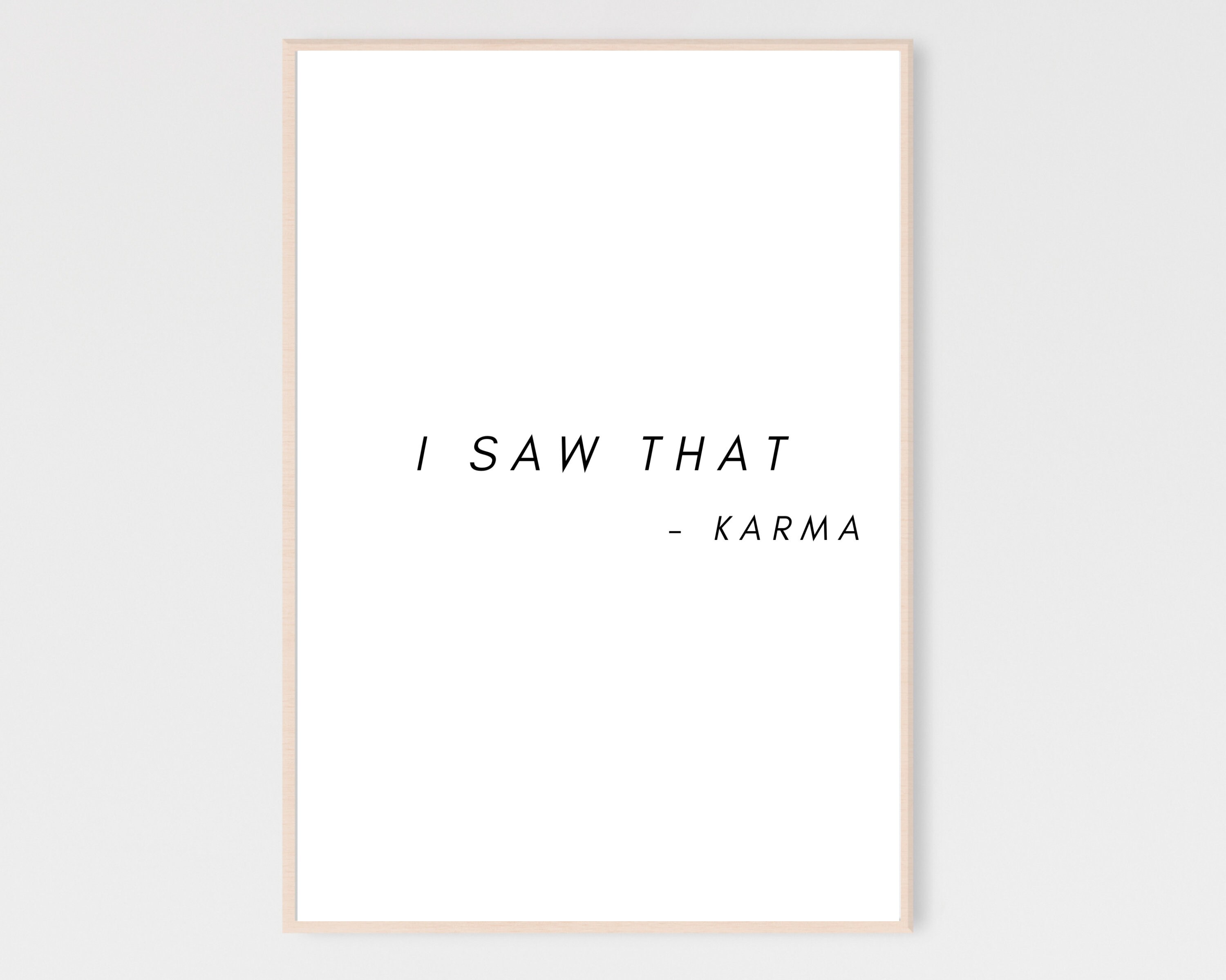 I Saw That - Karma, Karma Printable, Funny Karma Wall Print, What Goes ...