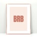 BRB Printable, BRB Sign, Cute Wall Art, Brb Poster, Be Right Back Sign ...