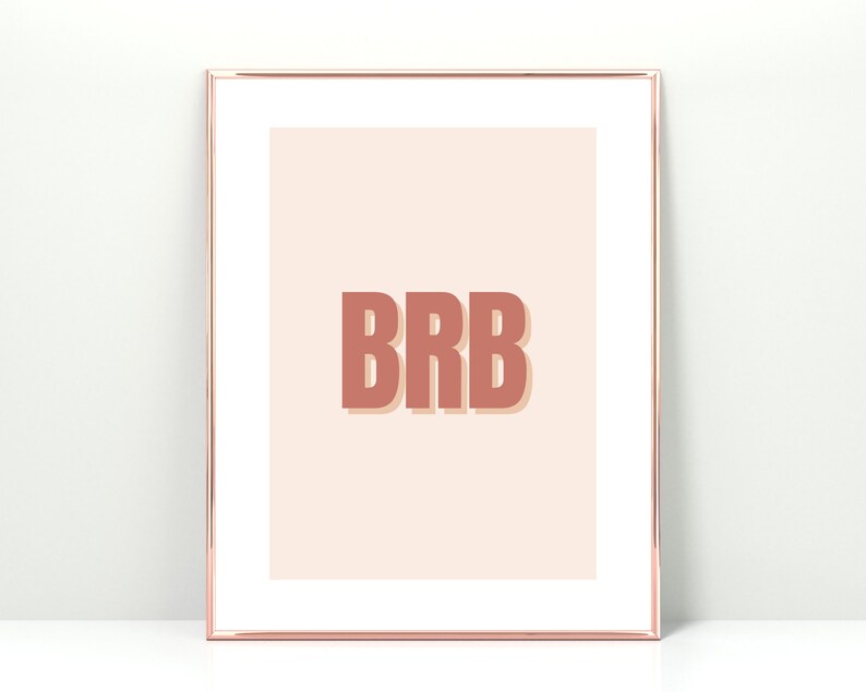 BRB Printable, BRB Sign, Cute Wall Art, Brb Poster, Be Right Back Sign ...