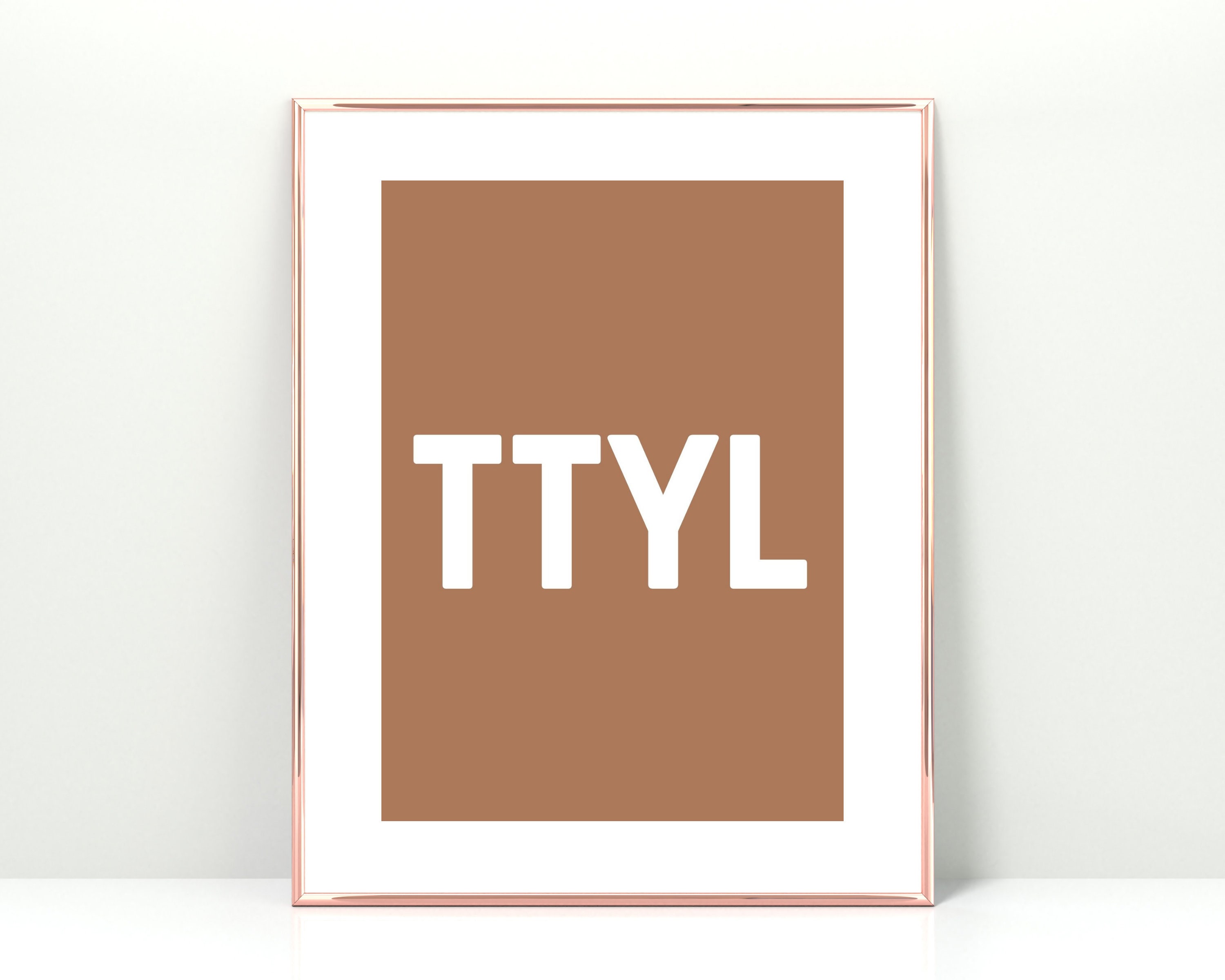 TTYL Printable, TTYL Sign, Brown Gallery Wall Art, Gallery Wall Prints ...