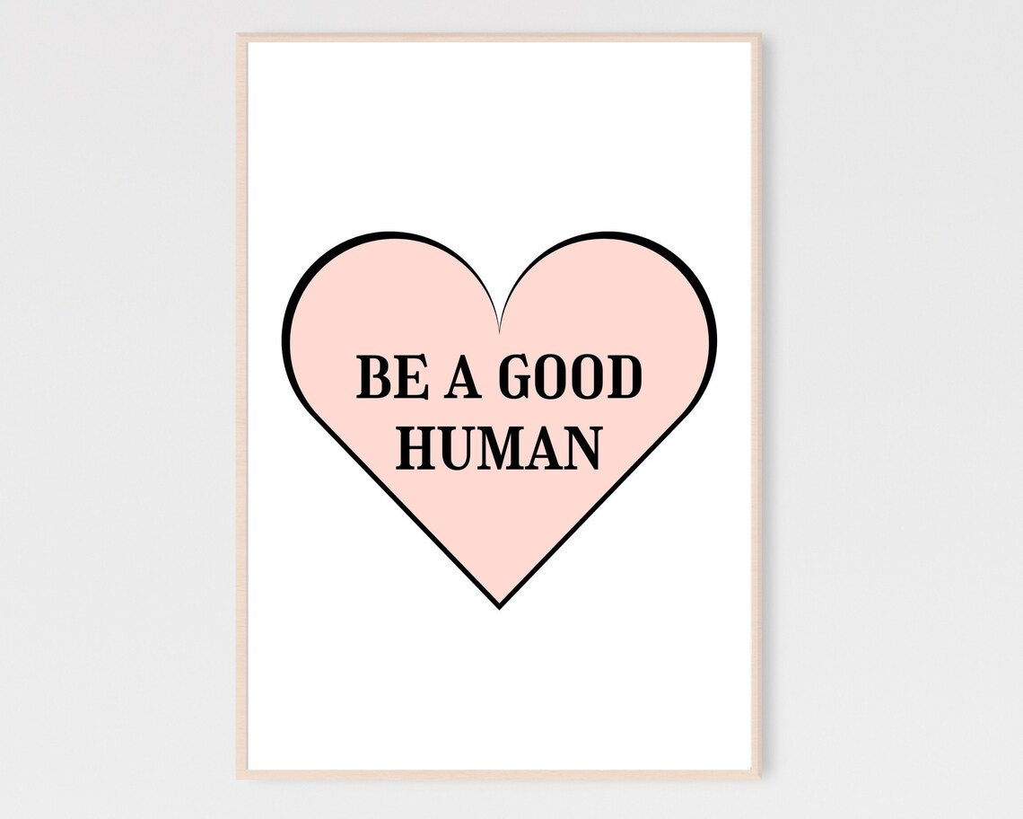 Be a Good Human Printable, Fun Poster, Colorful Prints, Pink Heart ...