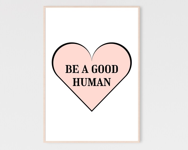 Be a Good Human Printable, Fun Poster, Colorful Prints, Pink Heart ...