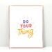 Do Your Thing Sign, Uplifting Classroom Sign, Inspiration Decor ...
