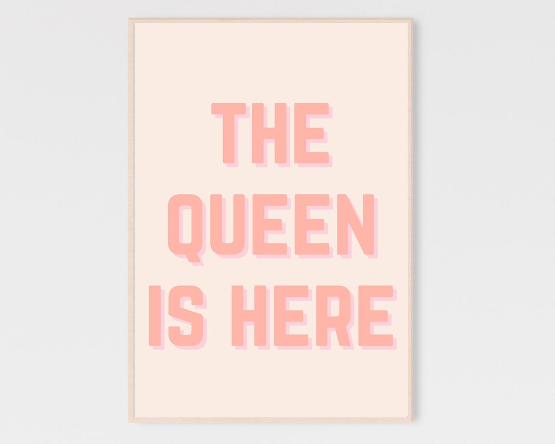 The Queen is Here Printable, Queen Poster, Printable Wall Art, Instant ...