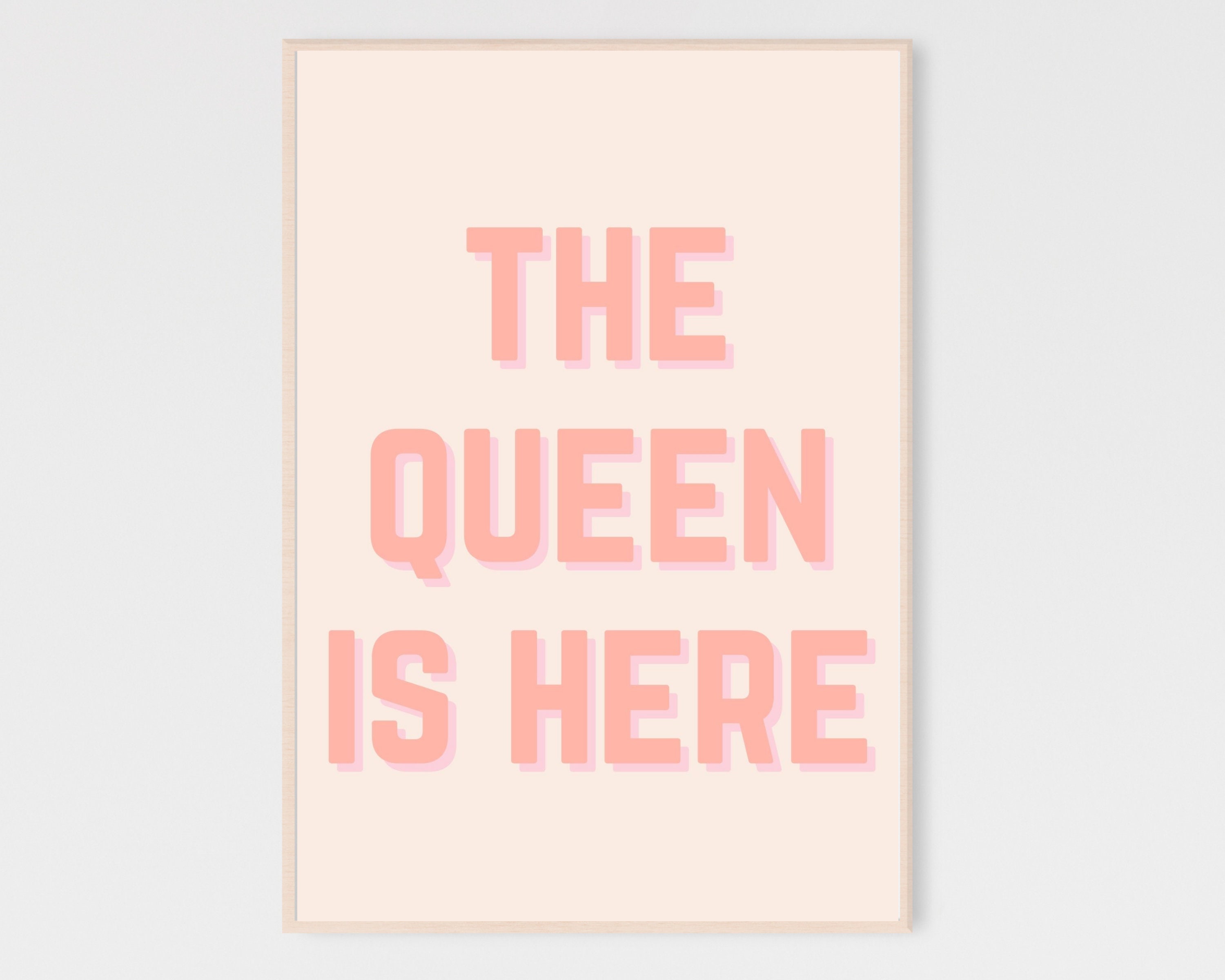 The Queen is Here Printable, Queen Poster, Printable Wall Art, Instant ...
