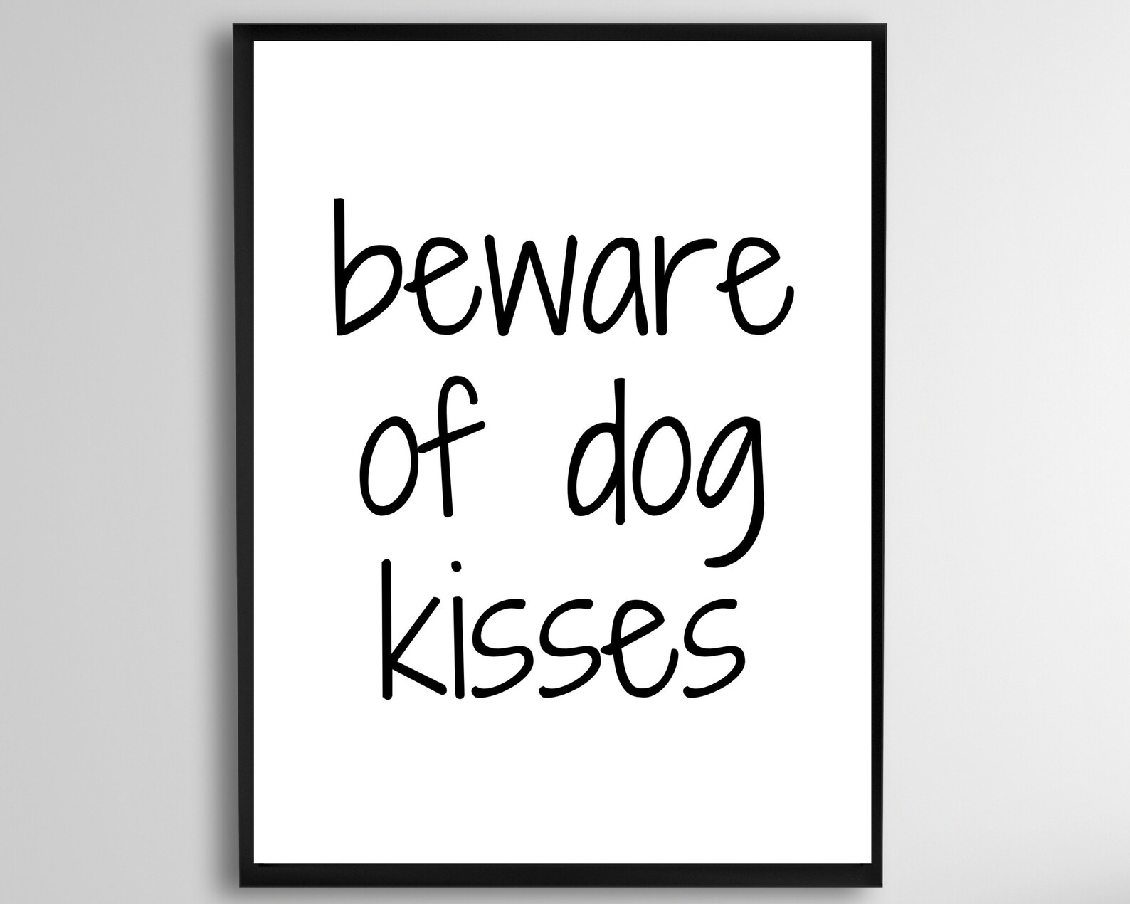 Beware of Dog Kisses Printable, Dog Printable, Printable Wall Art, Dog ...