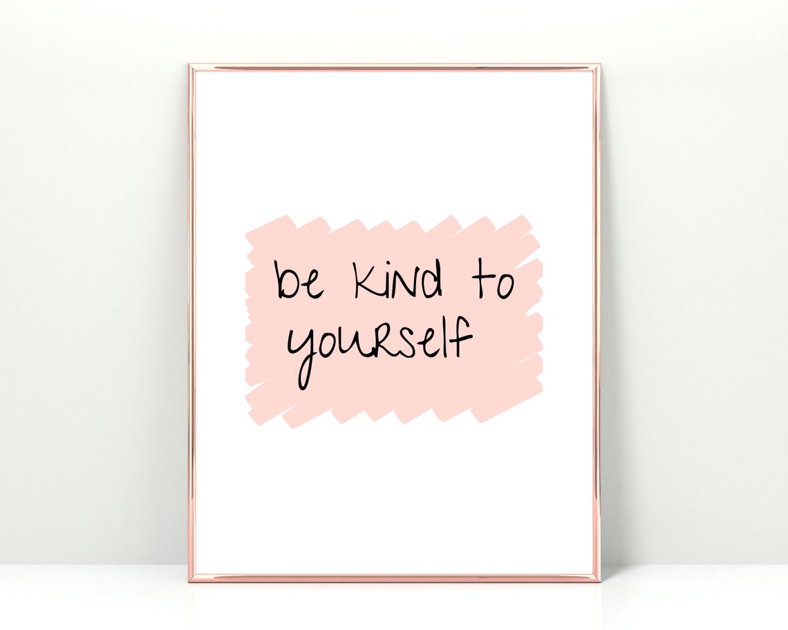 Be Kind to Yourself Print, Be Kind Poster, Pink Wall Art, Inspiring ...