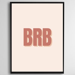 BRB Printable, BRB Sign, Cute Wall Art, Brb Poster, Be Right Back Sign ...