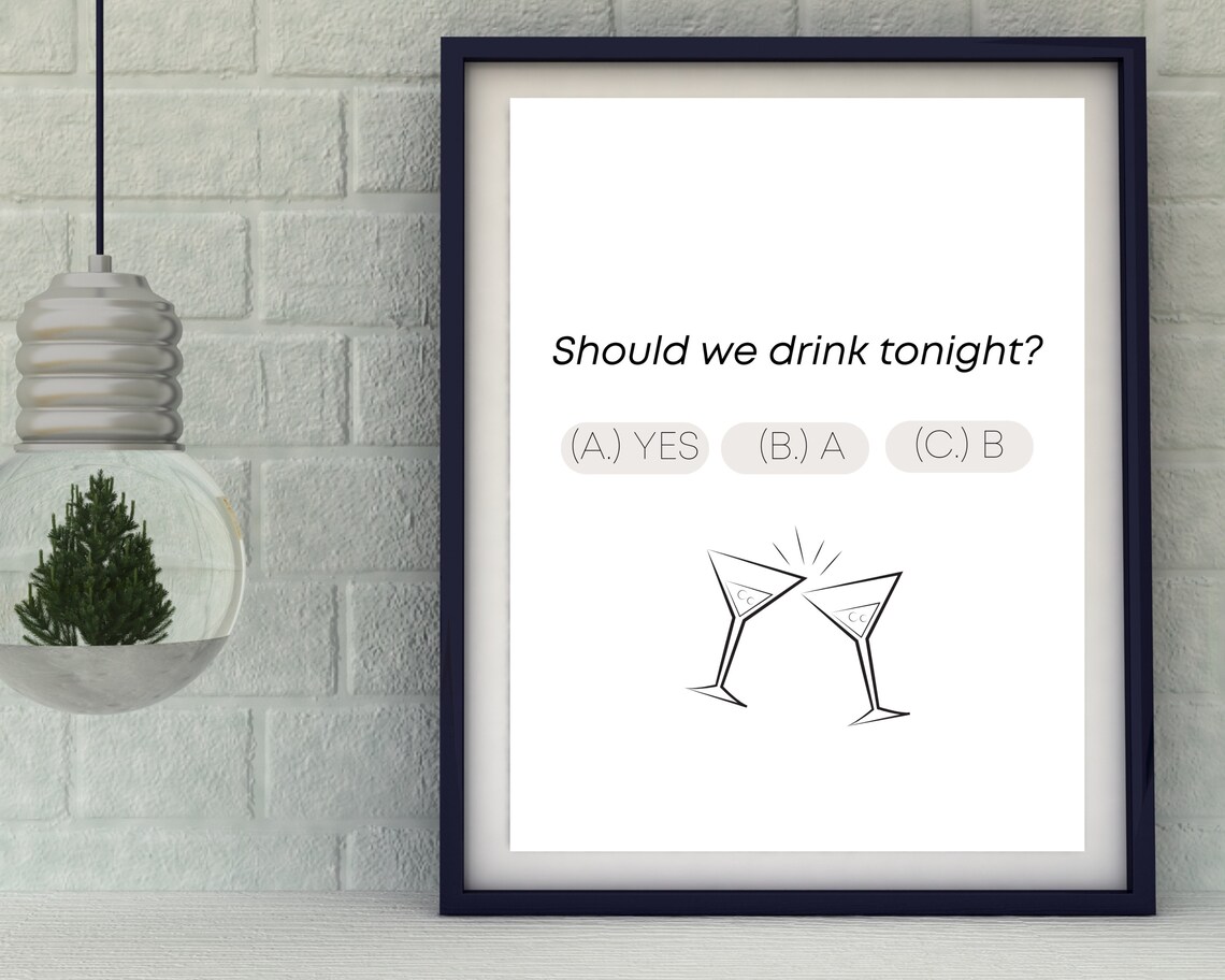 Should We Drink Tonight, College Printable, Dorm Room Decor, Alcohol ...