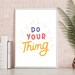 Do Your Thing Sign, Uplifting Classroom Sign, Inspiration Decor ...