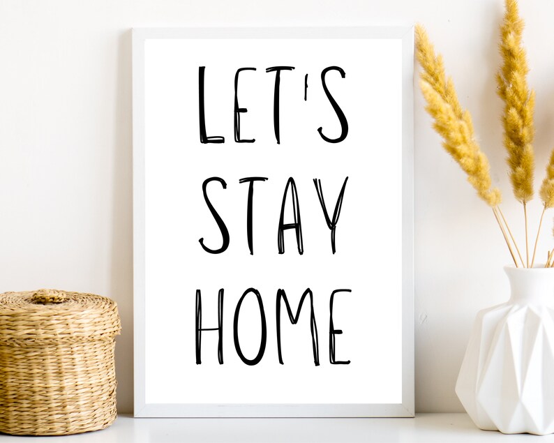 Let's Stay Home Printable, Stay Home Sign, Stay Home Poster, Home Decor ...