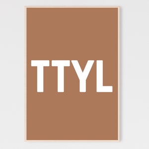 TTYL Printable, TTYL Sign, Brown Gallery Wall Art, Gallery Wall Prints ...