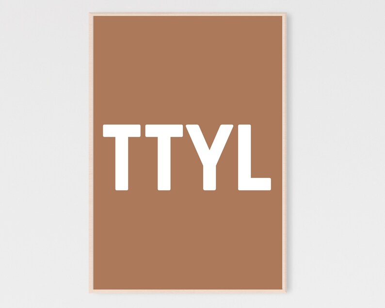 TTYL Printable, TTYL Sign, Brown Gallery Wall Art, Gallery Wall Prints ...