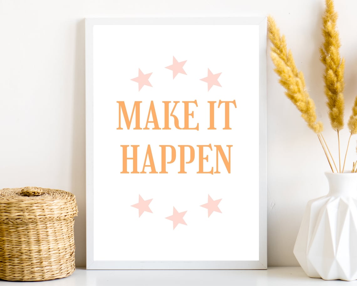 Make It Happen Sign Uplifting Poster Fun Printable Art - Etsy