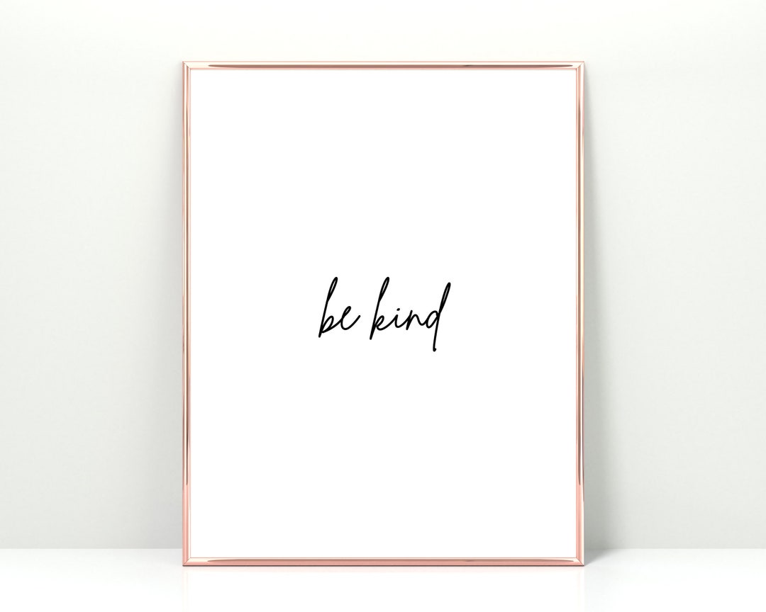 Be Kind Print, Be Kind Printable, Be Kind Quote, Be Kind Wall Art ...