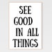 See Good in All Things Wall Art, Printable Home Decor, Bold Typography ...